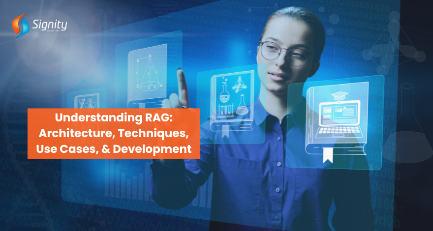 Understanding RAG: Architecture, Techniques, Use Cases, & Development